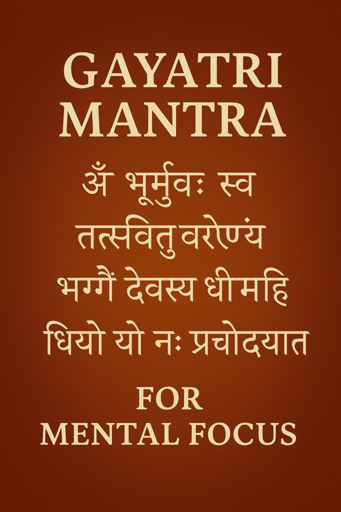 Gayatri Mantra for Mental Focus – Scientific & Spiritual Benefits